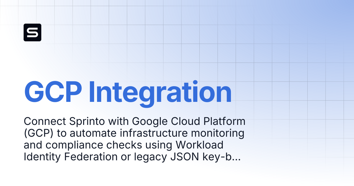 GCP Integration | Sprinto Docs