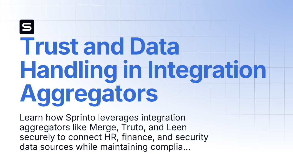 Trust and Data Handling in Integration Aggregators | Sprinto Docs