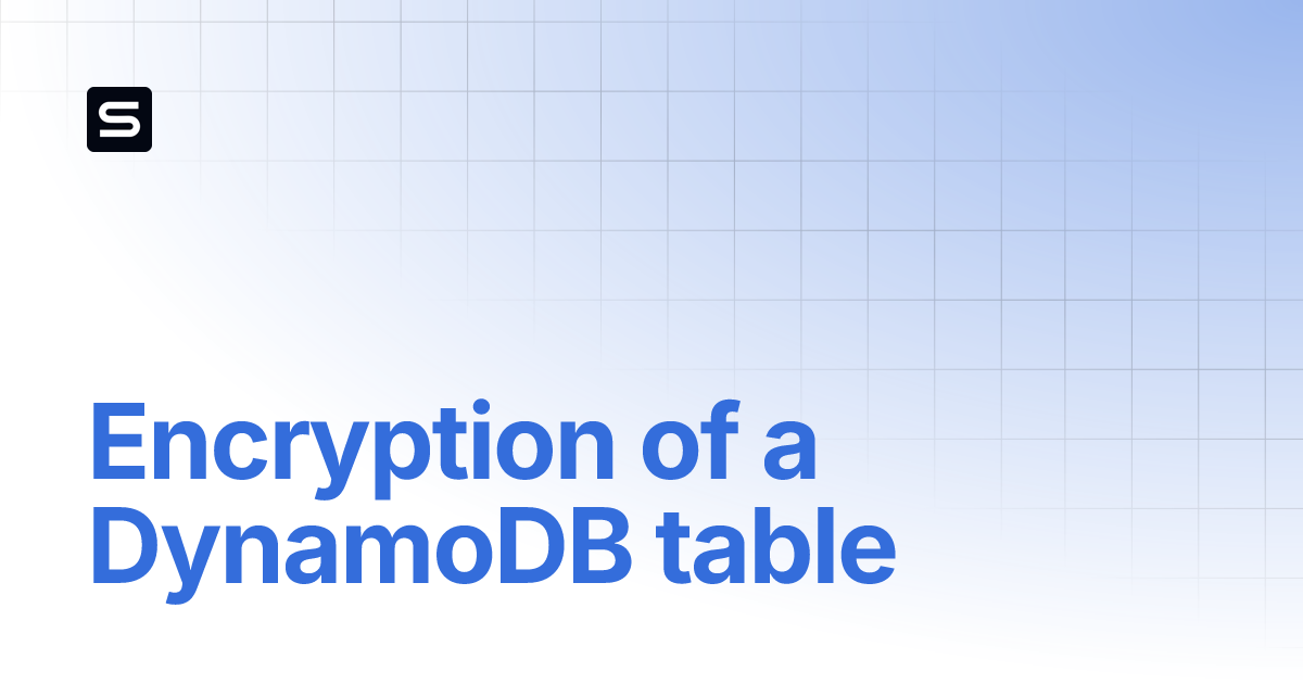 Encryption of a DynamoDB table | Sprinto Docs