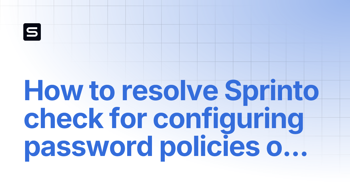 How to resolve Sprnito check for configuring password policies on AWS ...