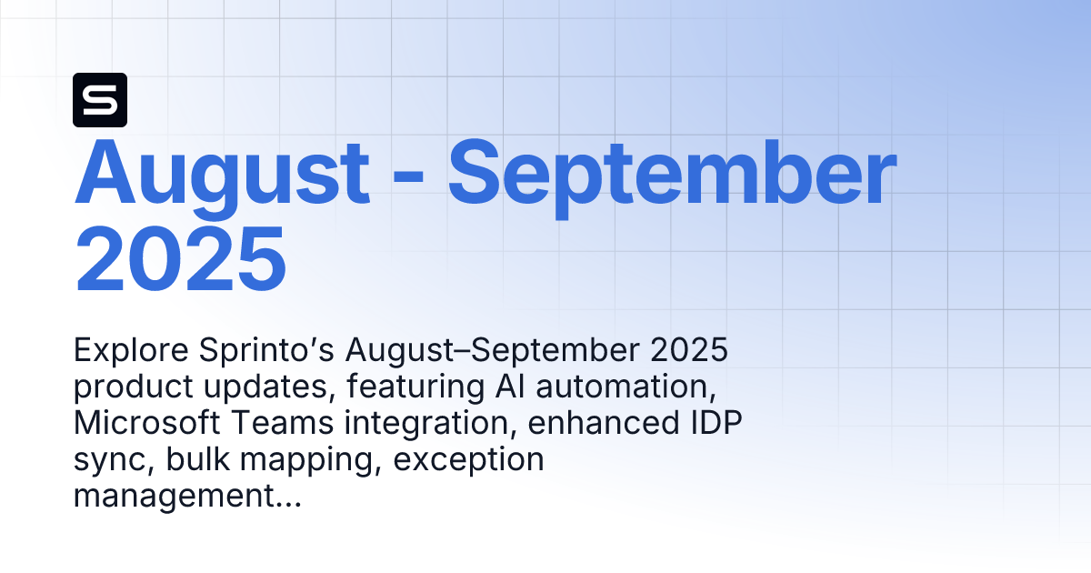 August - September 2025 | Sprinto Docs