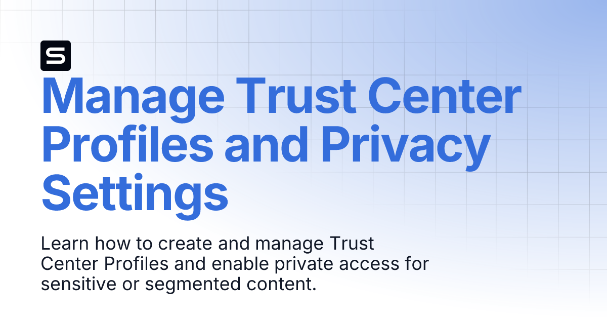 Manage Trust Center Profiles and Privacy Settings | Sprinto Docs
