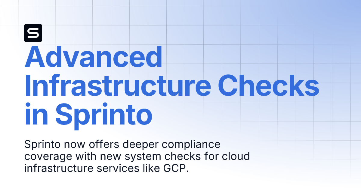 Advanced Infrastructure Checks in Sprinto | Sprinto Docs