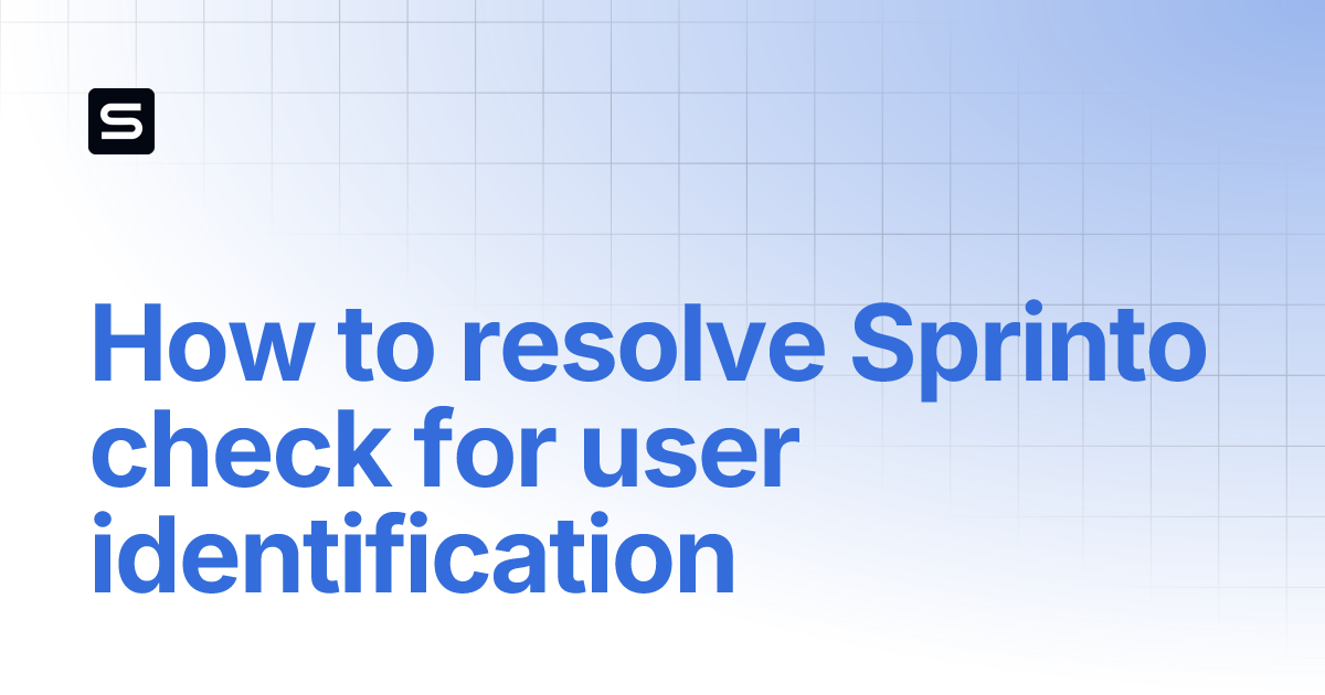 How to resolve Sprinto check for user identification | Sprinto Docs