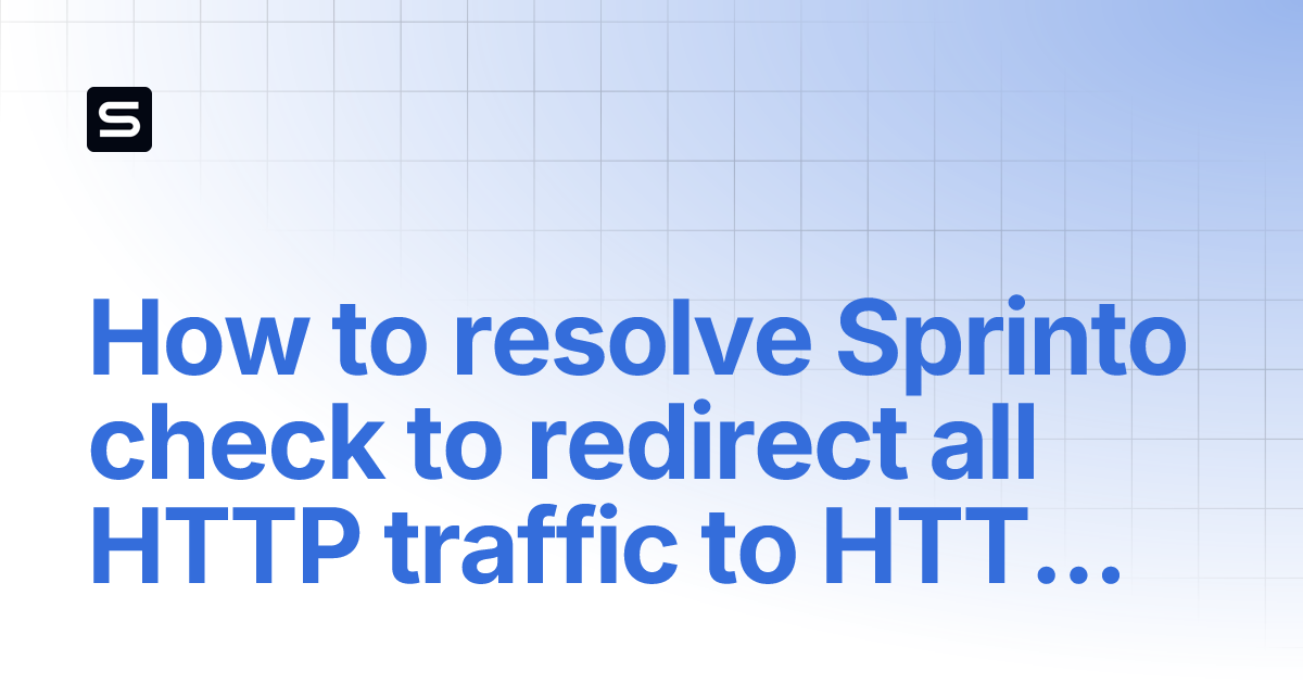 How to resolve Sprinto check to redirect all HTTP traffic to HTTP for Azure Web Apps | Sprinto Docs