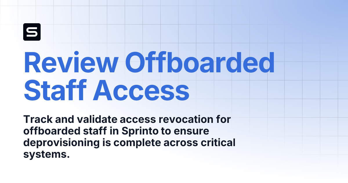 Review Offboarded Staff Access | Sprinto Docs