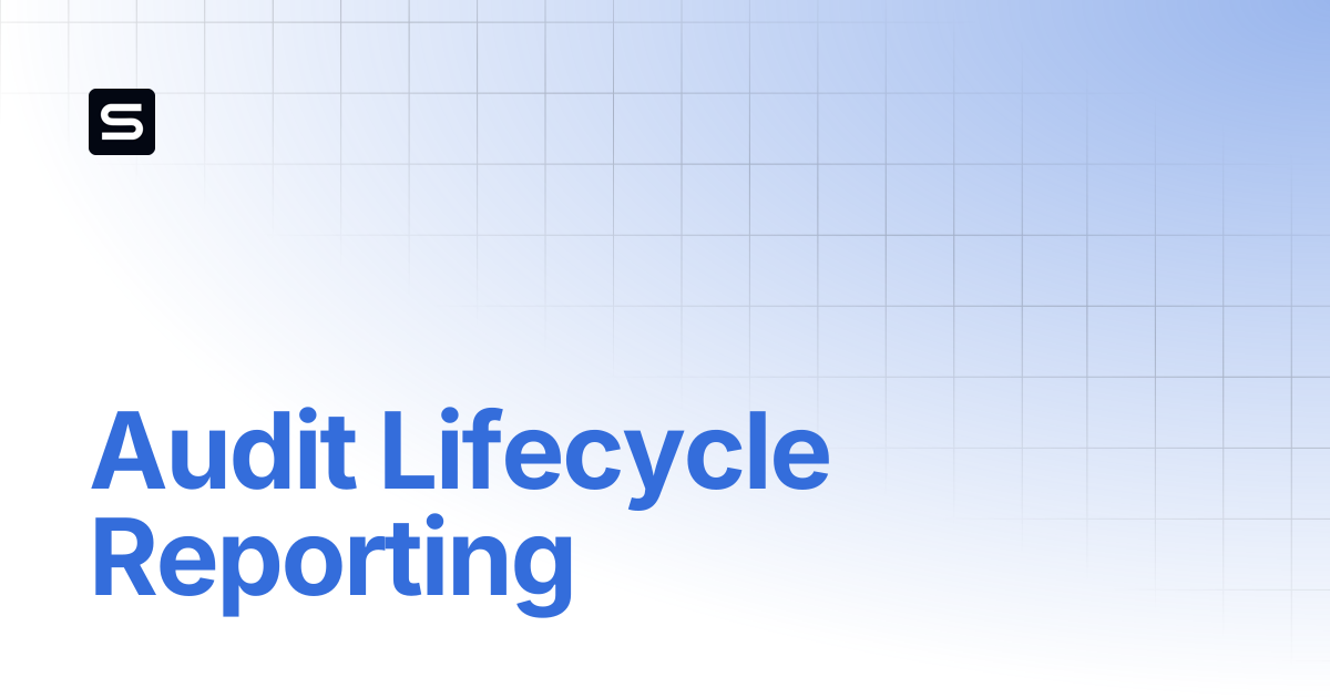 Audit Lifecycle Reporting | Sprinto Docs