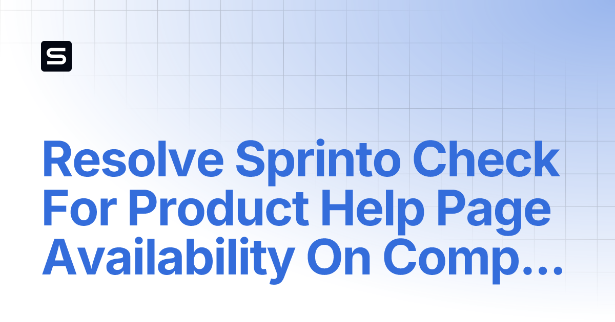 Resolve Sprinto Check For Product Help Page Availability On Company Products | Sprinto Docs
