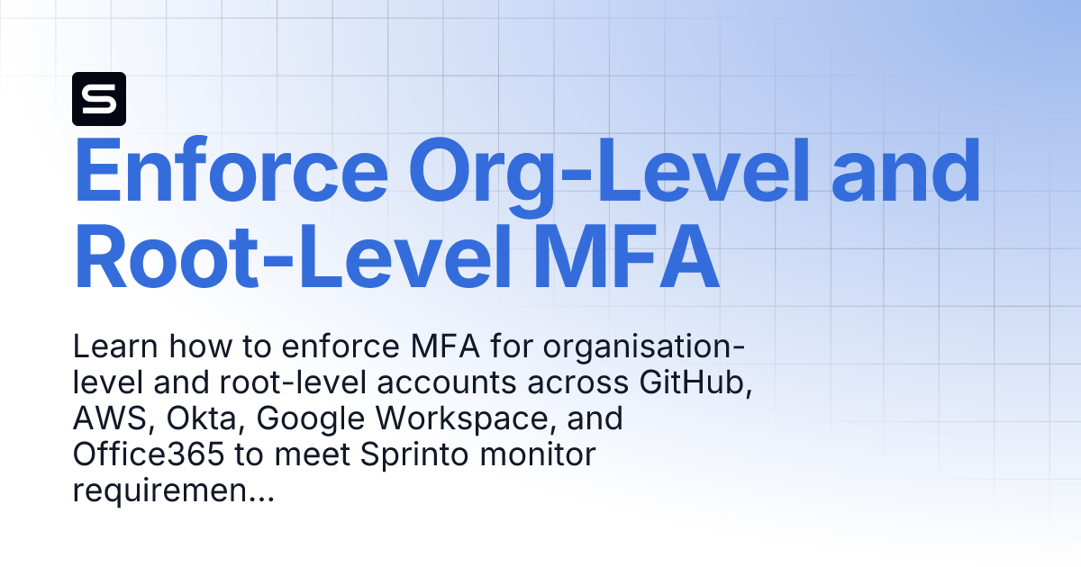 Enforce Org-Level and Root-Level MFA | Sprinto Docs
