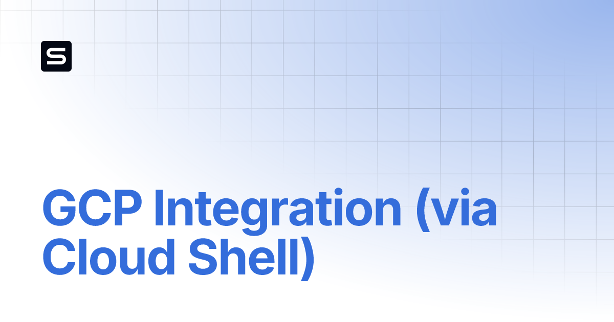 GCP Integration (via Cloud Shell) | Sprinto Docs