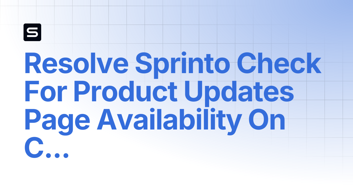 Resolve Sprinto Check For Product Updates Page Availability On Company ...
