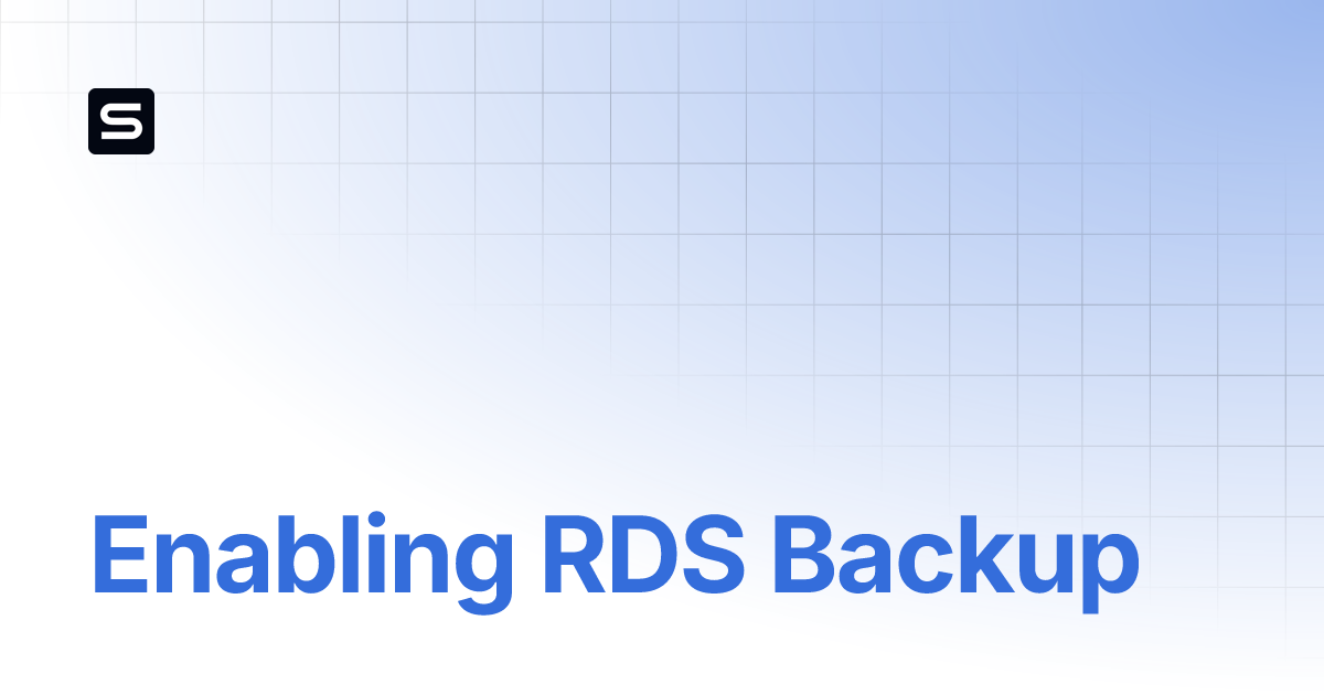 Enabling RDS Backup | Sprinto Docs