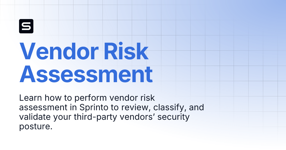 Vendor Risk Assessment | Sprinto Docs