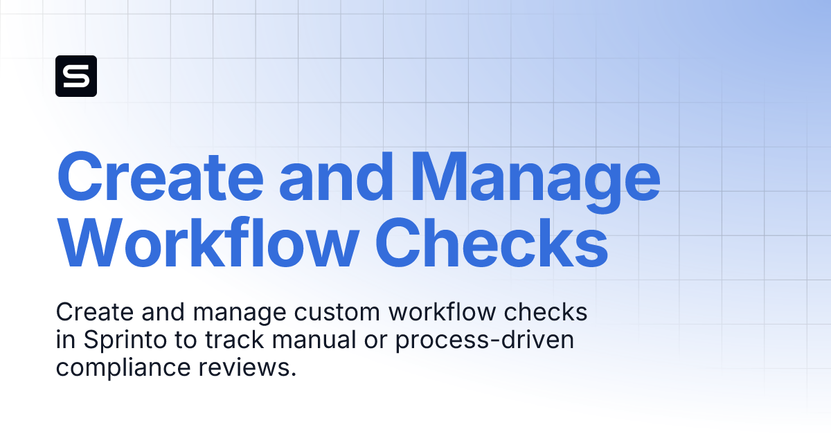 Create and Manage Workflow Checks | Sprinto Docs