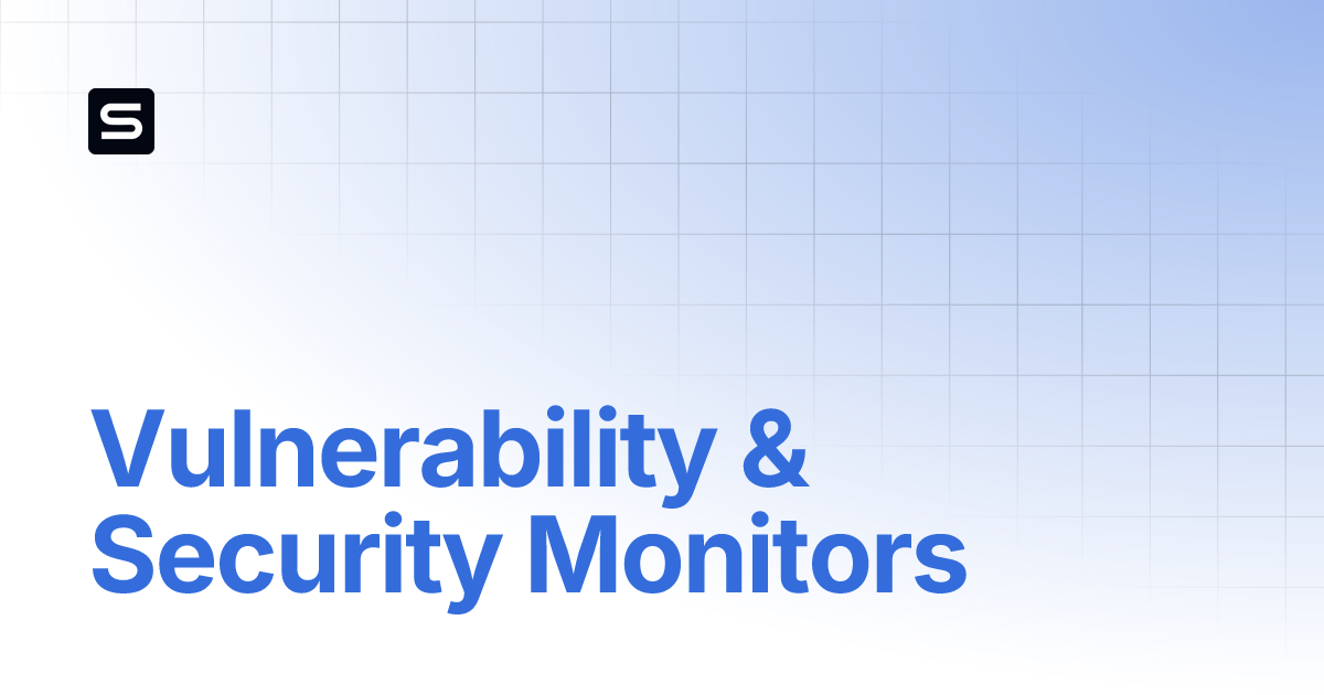 Vulnerability & Security Monitors | Sprinto Docs