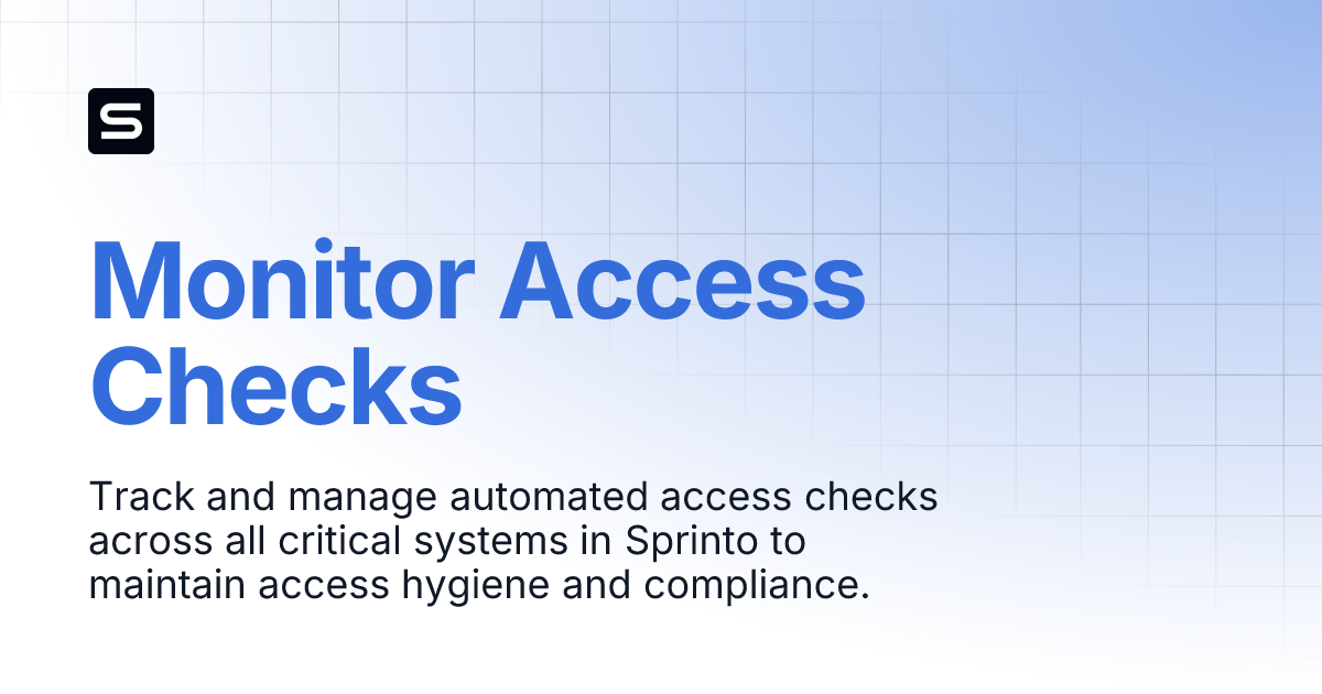 Monitor Access Checks | Sprinto Docs
