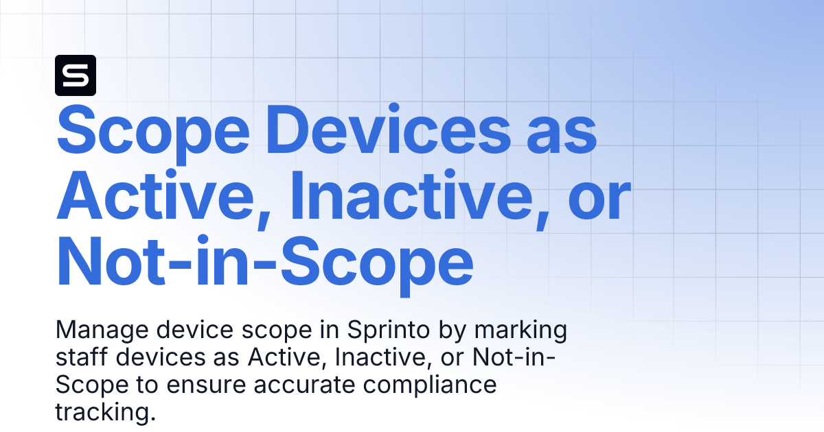 Scope Devices as Active, Inactive, or Not-in-Scope | Sprinto Docs