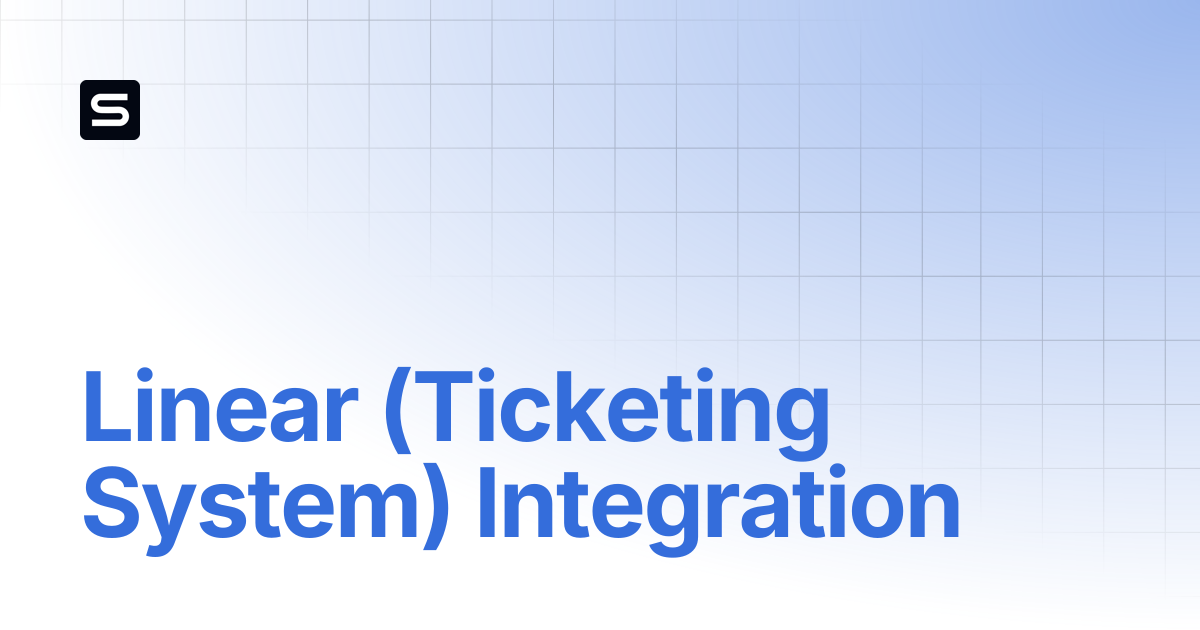 Linear (Ticketing System) Integration | Sprinto Docs