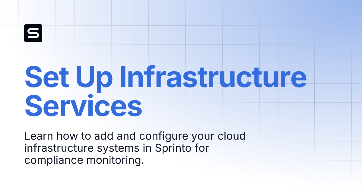 Set Up Infrastructure Services | Sprinto Docs