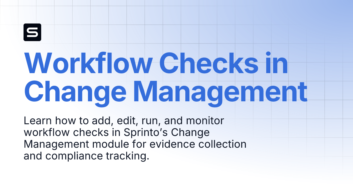Workflow Checks in Change Management | Sprinto Docs