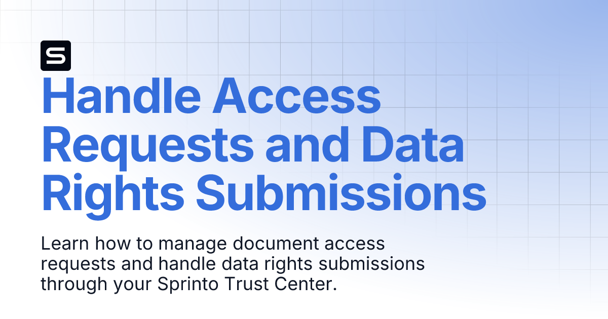 Handle Access Requests and Data Rights Submissions | Sprinto Docs
