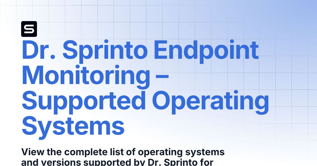 Dr. Sprinto Endpoint Monitoring – Supported Operating Systems | Sprinto ...