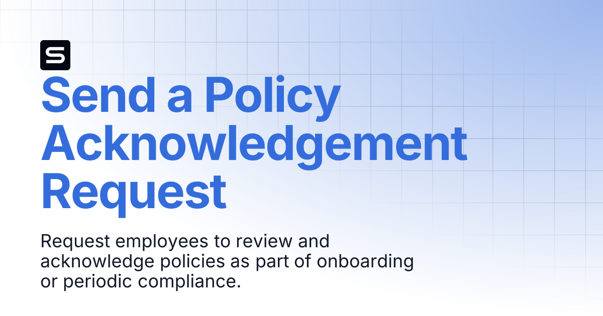 Send a Policy Acknowledgement Request | Sprinto Docs
