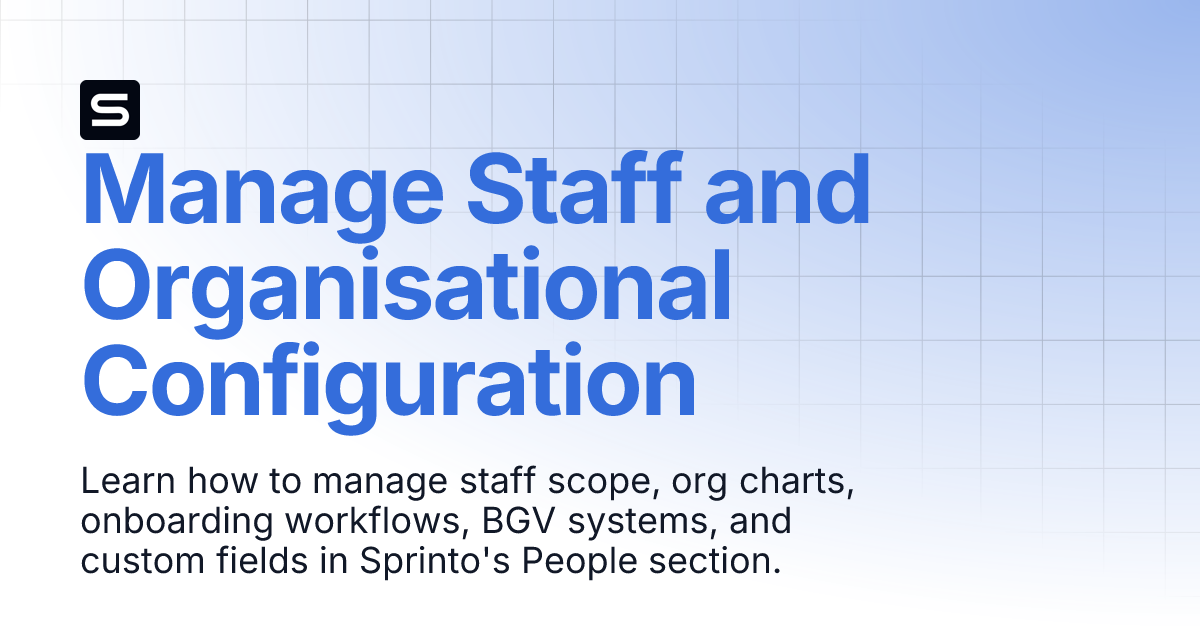 Manage Staff and Organisational Configuration | Sprinto Docs