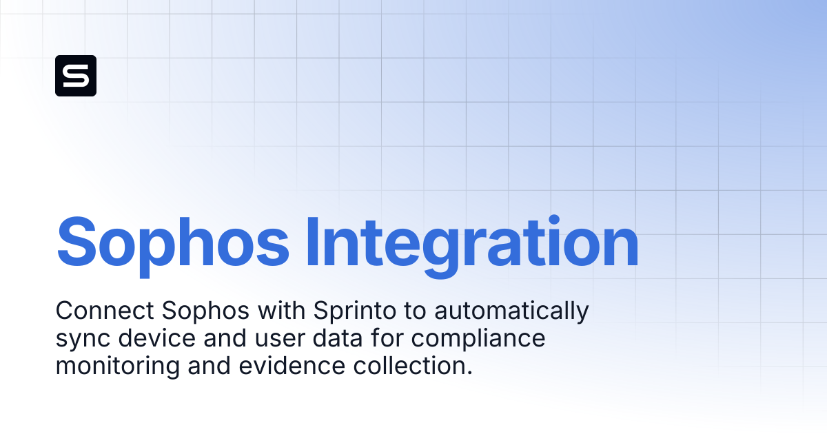 Sophos Integration | Sprinto Docs