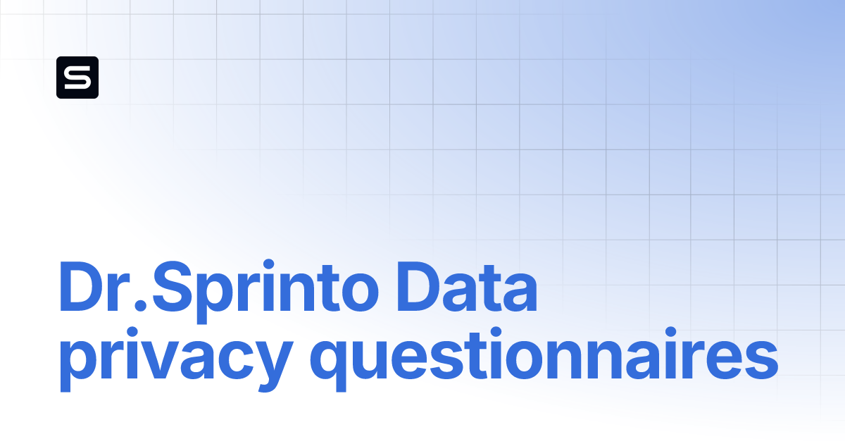 Dr.Sprinto Data privacy questionnaires | Sprinto Docs